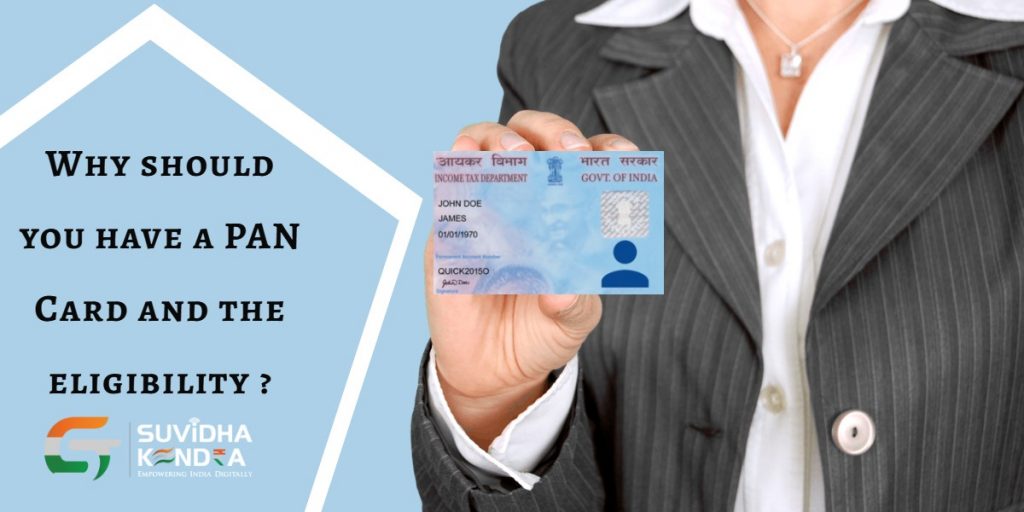 Why should you have a PAN Card and the eligibility? | PAN Card Form
