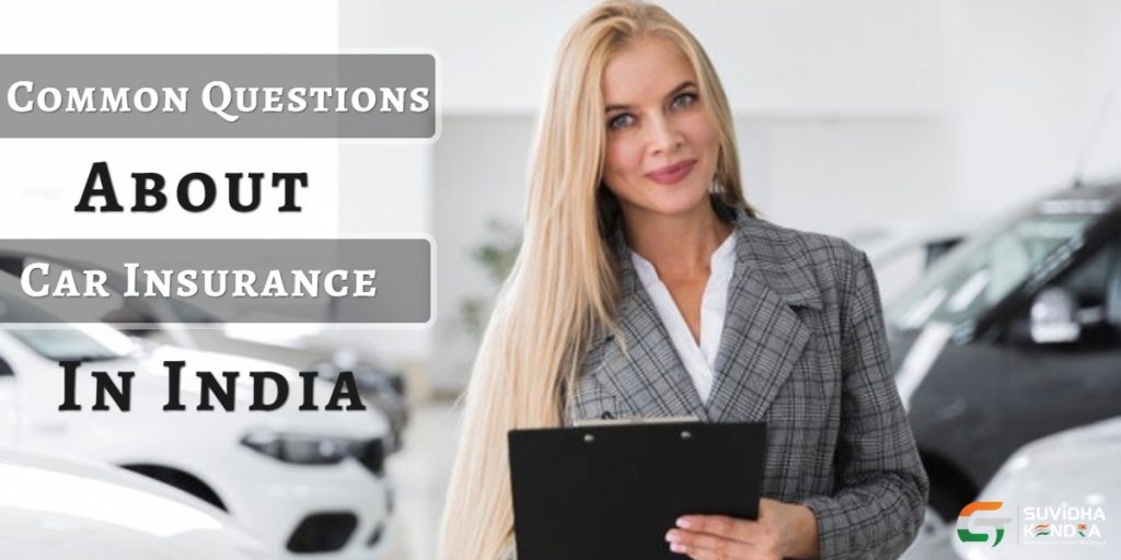 Common Questions About Car Insurance In India | Car Insurance Policy